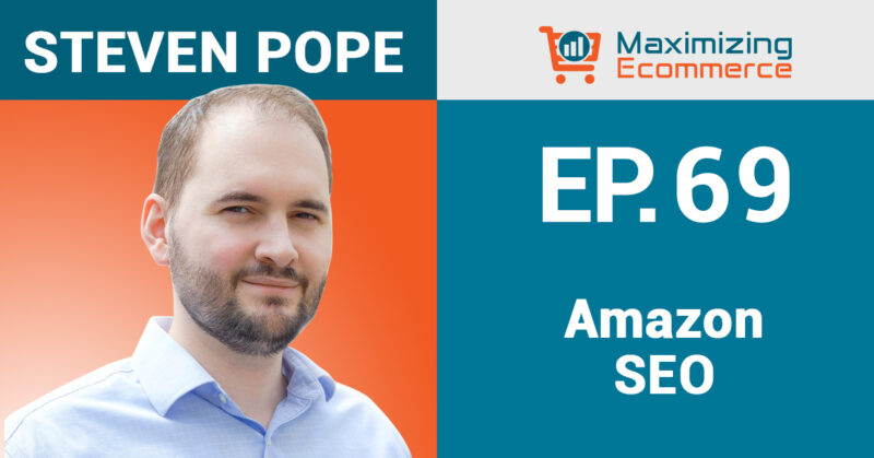 Optimizing the Results of Your Catalog on Amazon with Steven Pope, Ep ...